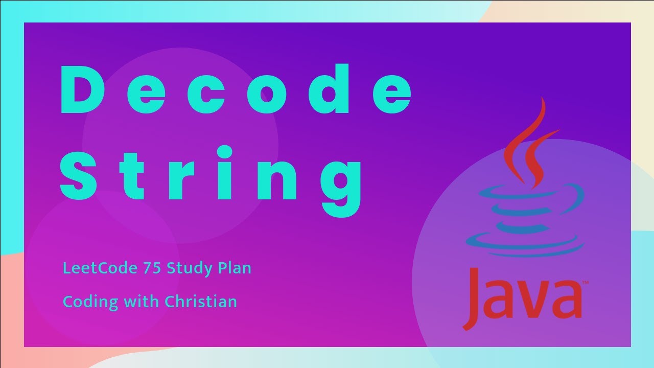 Solving the 'Decode String' Problem in Java LeetCode 75 Study Plan
