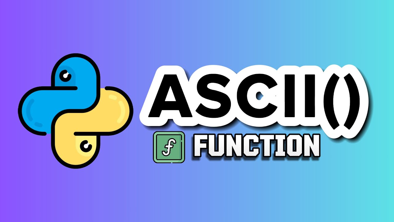 ASCII Function - Python Built-in Functions Tutorial 4