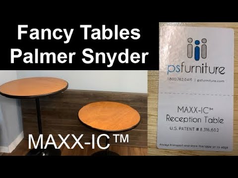 Palmer Snyder Fancy Tables - MAXX-IC™