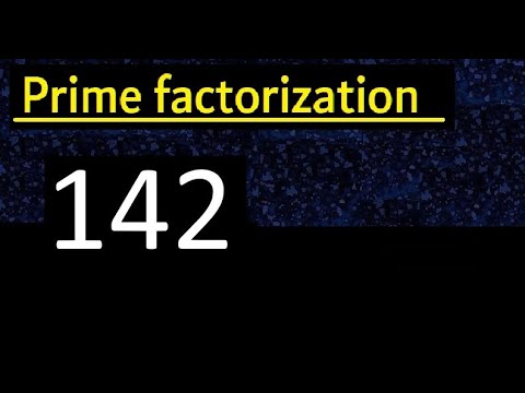 Prime factorization of 142 , How to find prime factors