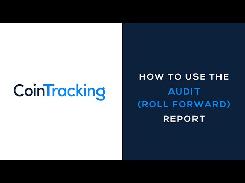 CoinTracking Reports: Roll Forward / Audit Report