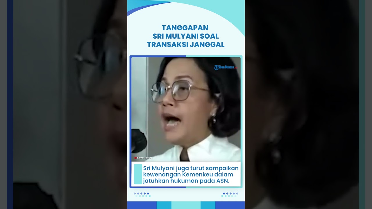 Tanggapan Sri Mulyani soal Ratusan Laporan PPATK hingga Adanya Transaksi Janggal Rp 300 T ...
