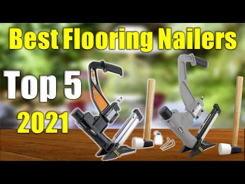 5 Flooring Nailers Reviews : Best Flooring Nailers 2021
