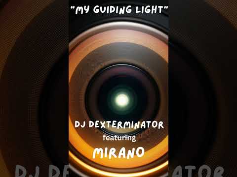 DJ Dexterminator ft Mirano - My Guiding Light