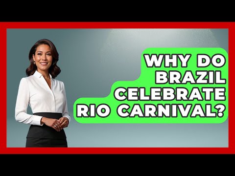 Why Do Brazil Celebrate Rio Carnival? - History Of Latin Cultures