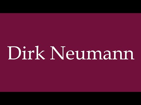 How to Pronounce ''Dirk Neumann'' Correctly in German