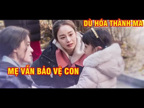 [REVIEW PHIM] CHO DÙ HÓA THÀNH MA THÌ MẸ VẪN BẢO VỆ CON - HI BYE, MAMA (FULL)