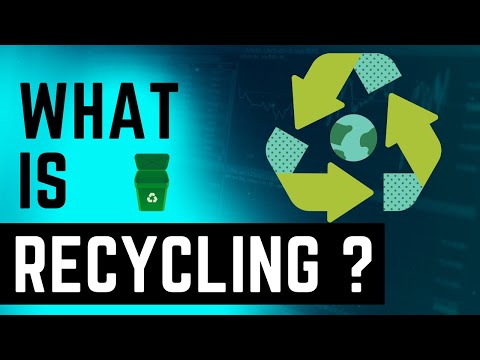 What is recycling? Save Our Planet and Environment!