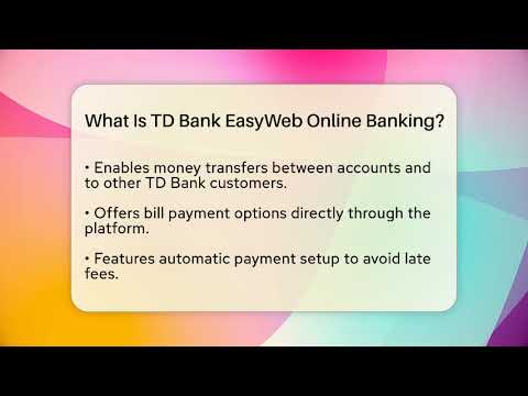 What Is TD Bank EasyWeb Online Banking? - Ask Your Bank Teller