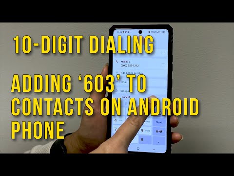 10-Digit Dialing - How to add '603' to contacts on Android Phone