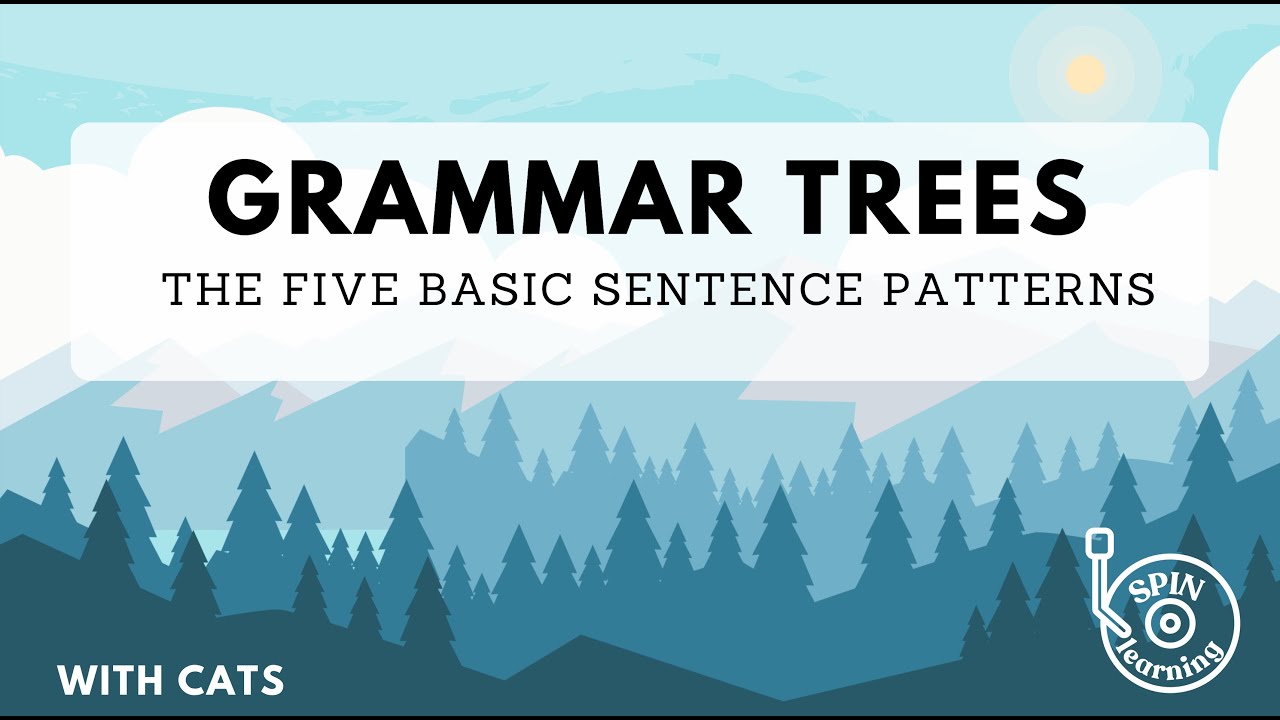 Grammar Trees: The Five Basic Sentence Patterns