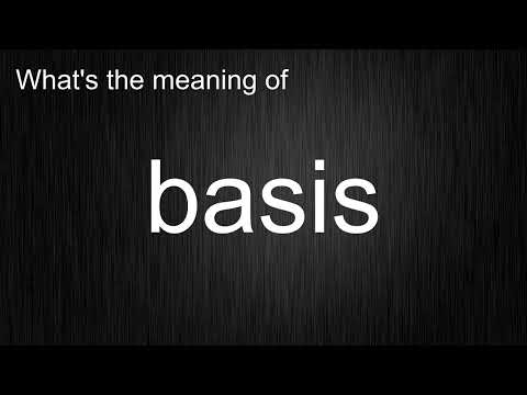 What's the meaning of "basis", How to pronounce basis?