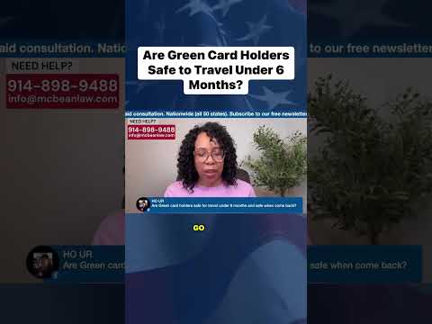 Are Green Card Holders Safe to Travel Under 6 MONTHS?