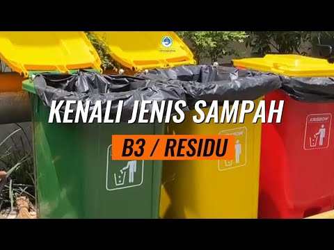 Kenali Jenis Sampah Residu dan B3 yuk!