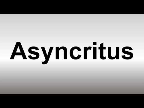 How to Pronounce Asyncritus