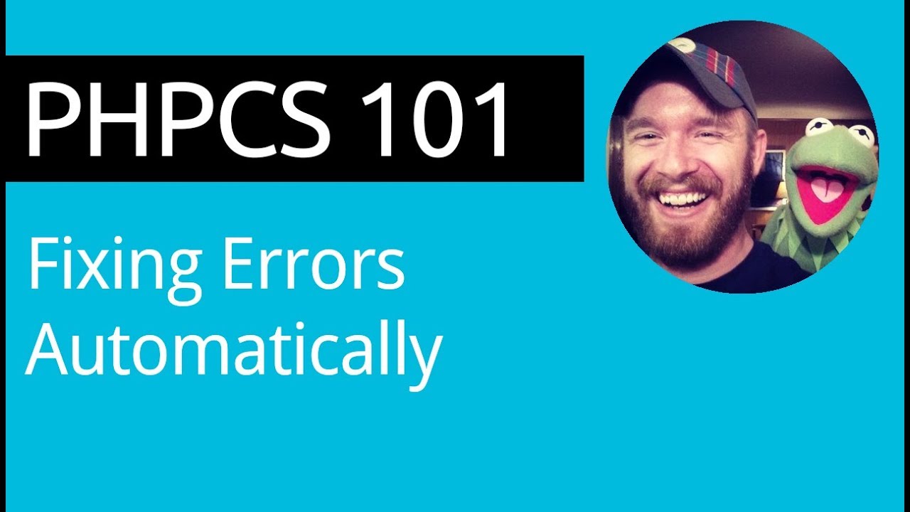 PHPCS 101: Video 06 of 11 - Fixing Errors Automatically with PHPCBF