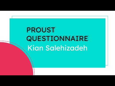 Kian Salehizadeh | Proust Questionnaire