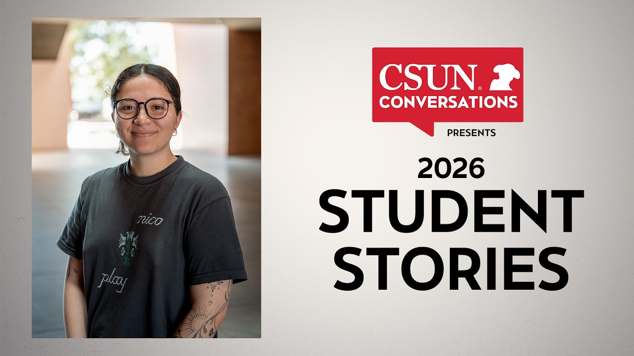 SCVNews.com | CSUN Students Reflect on Their Academic Journey Through ...