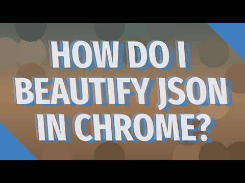 How do I beautify JSON in Chrome?