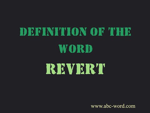 Definition of the word "Revert"
