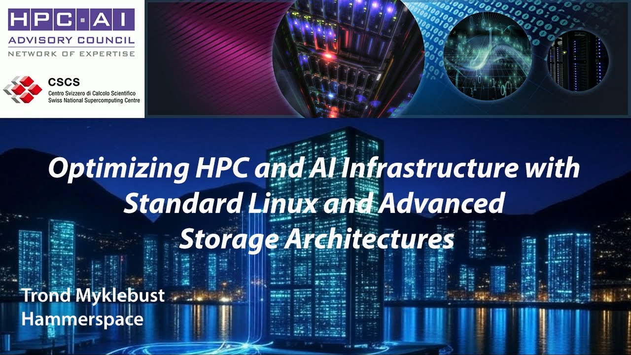 2025 Swiss Conference:  Optimizing HPC/AI Infrastructure w/Linux and Advanced Storage Architectures