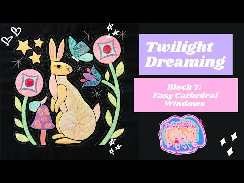 Twilight Dreaming Lesson 7: How to do an Easy Cathedral Window