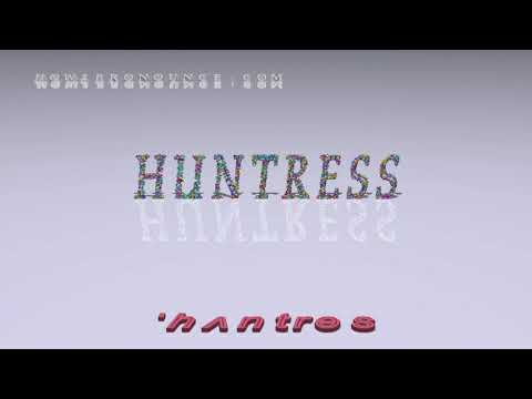 huntress - pronunciation + Examples in sentences and phrases