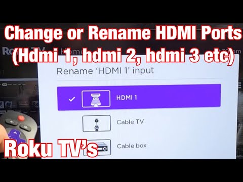 Roku TV's: How to Rename Inputs (HDMI 1, HDMI 2, HDMI 3, etc)