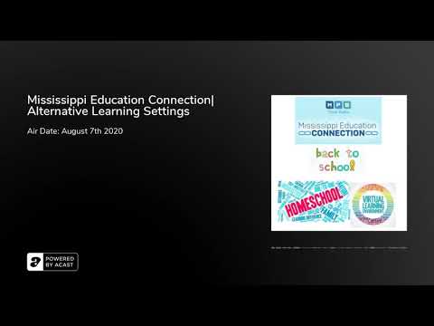 Mississippi Education Connection| Alternative Learning Settings
