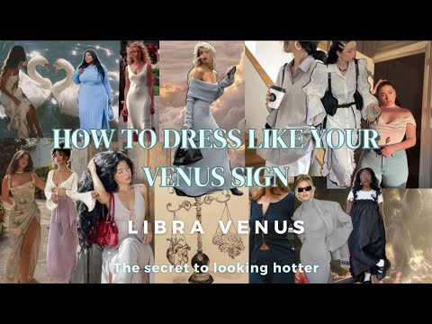 How To Dress Like Your Venus Sign: LIBRA VENUS FASHION