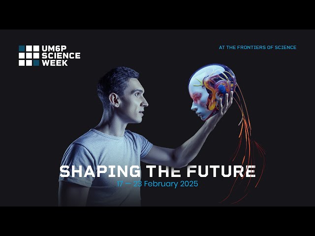 UM6P Science Week 2025: Shaping a Sustainable Future through Innovation ...