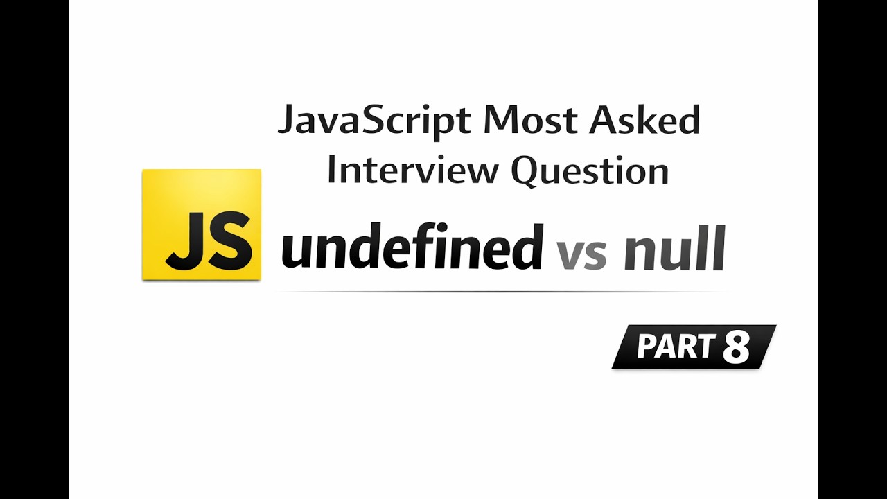 null vs undefined in JavaScript | JavaScript Interview Questions Part 8 #javascript #coding