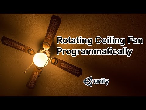 Learn Rotating Ceiling Fan through Script in Unity 3D - Mind Luster