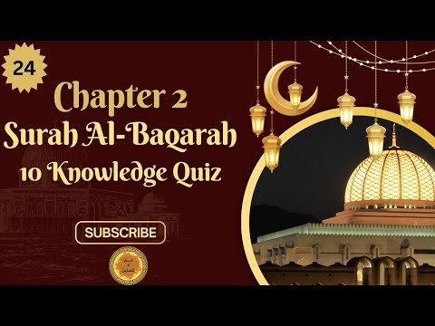 Surah Al Baqarah, Test Your Knowledge! Ayat 231-240 Quiz, Quran Trivia Challenge