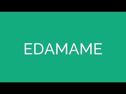 How To Pronounce Edamame