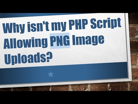 Why isn't my PHP Script Allowing PNG Image Uploads?