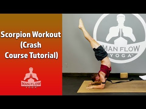 The Scorpion Workout (Crash‑course tutorial) - Man Flow Yoga