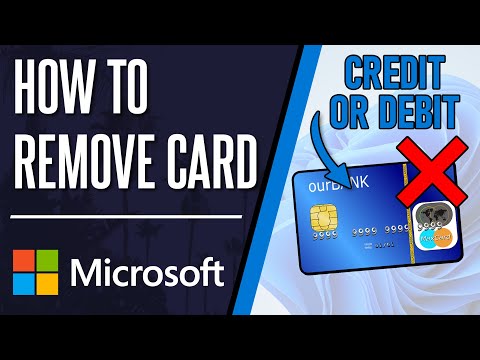How to Remove Credit or Debit Card From Your Microsoft Account