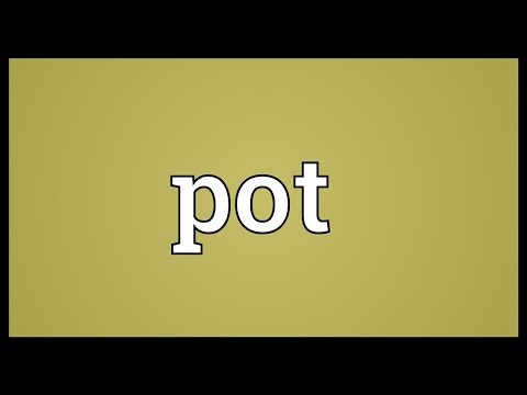 Pot Meaning