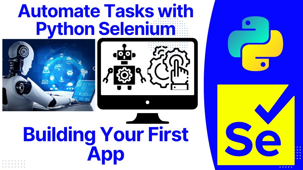 Python Selenium | Building Your First Automation App