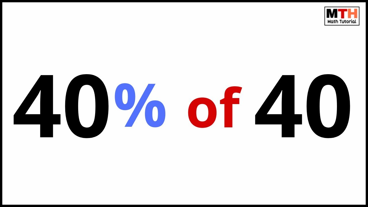 40 percent of 40, Find 40% of 40