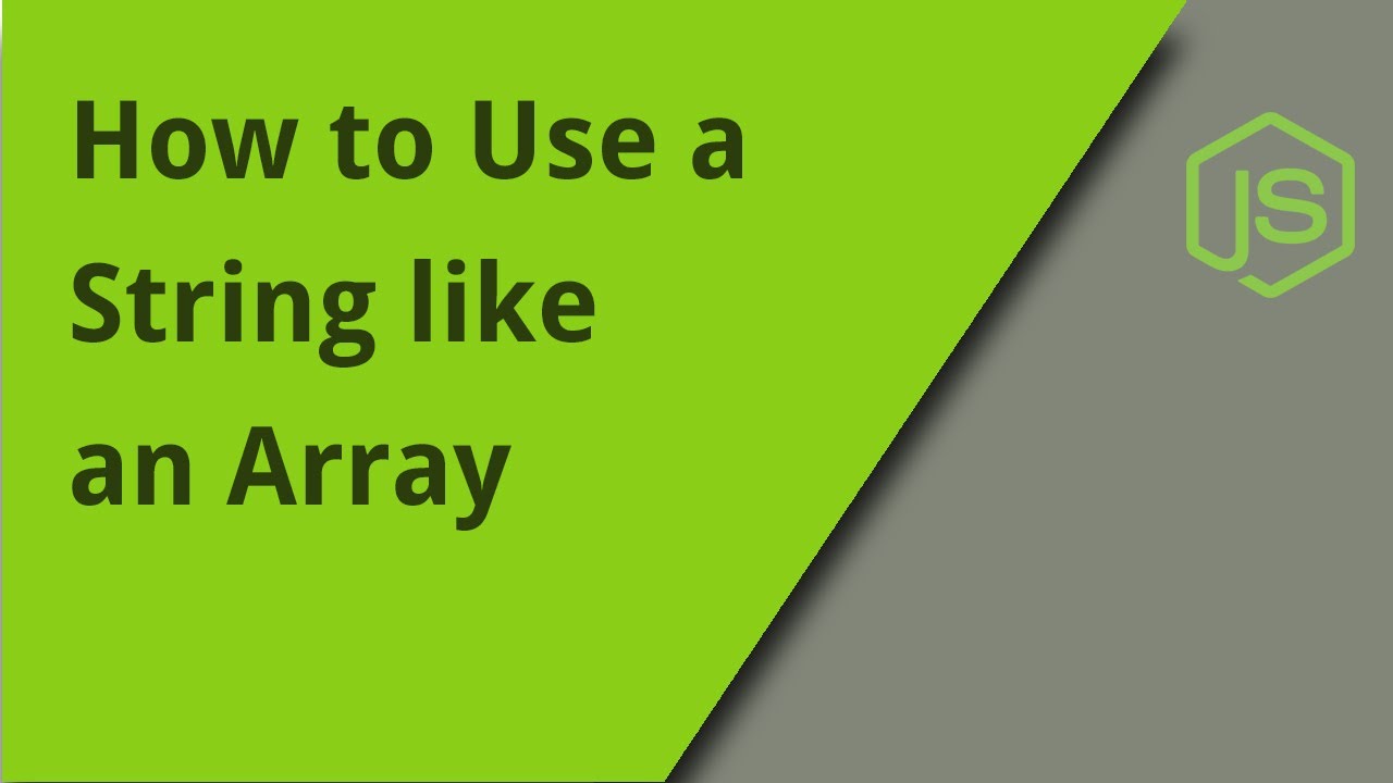 You Can Treat Strings Like Arrays