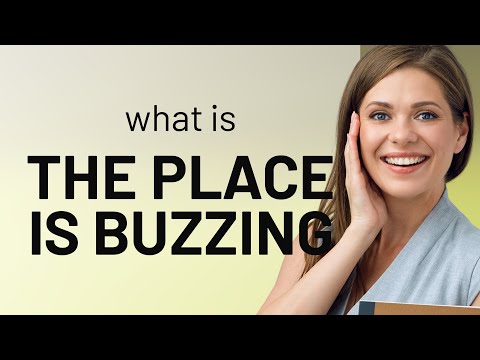Buzzing With Activity: Unraveling the Meaning
