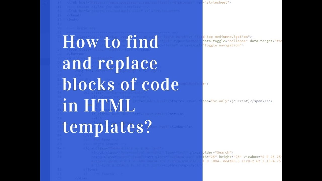 How to find and replace blocks of code in HTML templates?