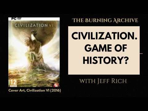 What can we learn about history from the game, Civilization?
