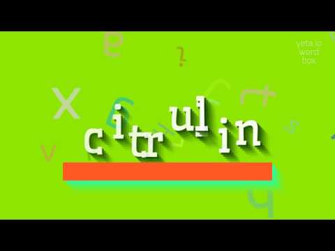 CITRULLIN - HOW TO PRONOUNCE IT? #citrullin
