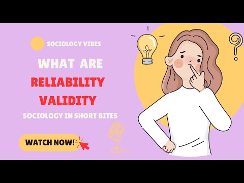 What are Reliability & Validity? | Introduction to Sociology | Social Research |