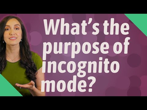 What's the purpose of incognito mode?