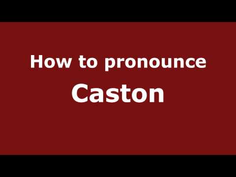 How to Pronounce Caston - PronounceNames.com