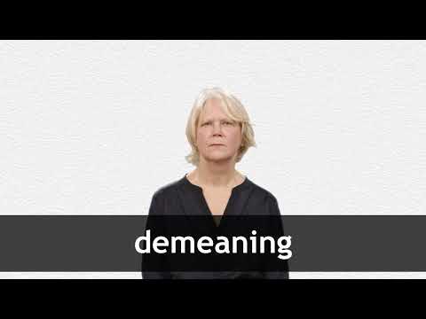 How to pronounce DEMEANING in American English